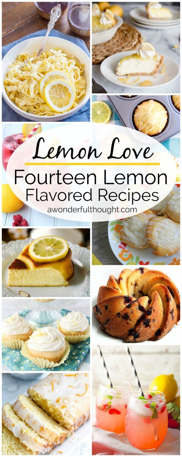 Lemon Love: 14 Lemon Flavored Recipes - A Wonderful Thought